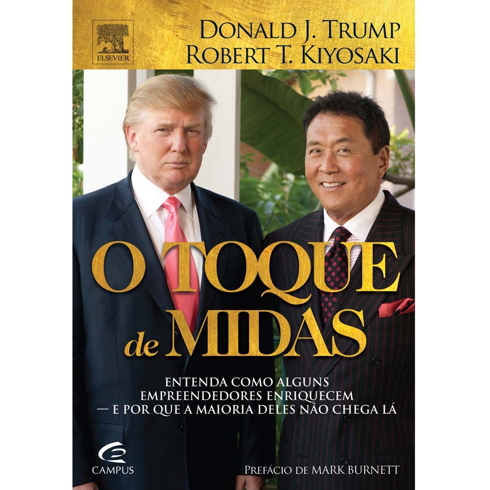 Livro O Toque De Midas Donald Trump E Robert Kiyosaki Finanças De