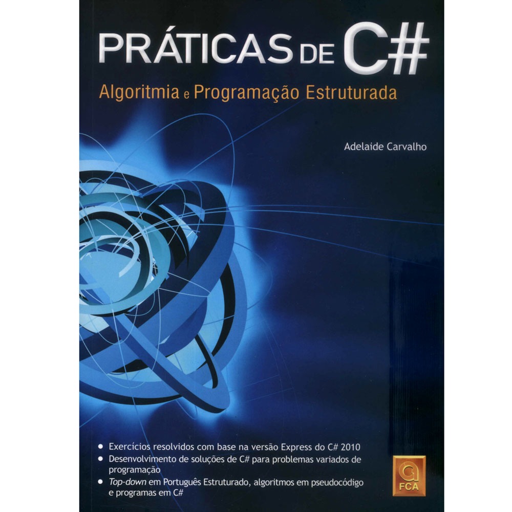 Livro - Práticas de C#: Algoritima e Programação Estruturada ... Livro - Práticas de C#: Algoritima e Programação Estruturada ...