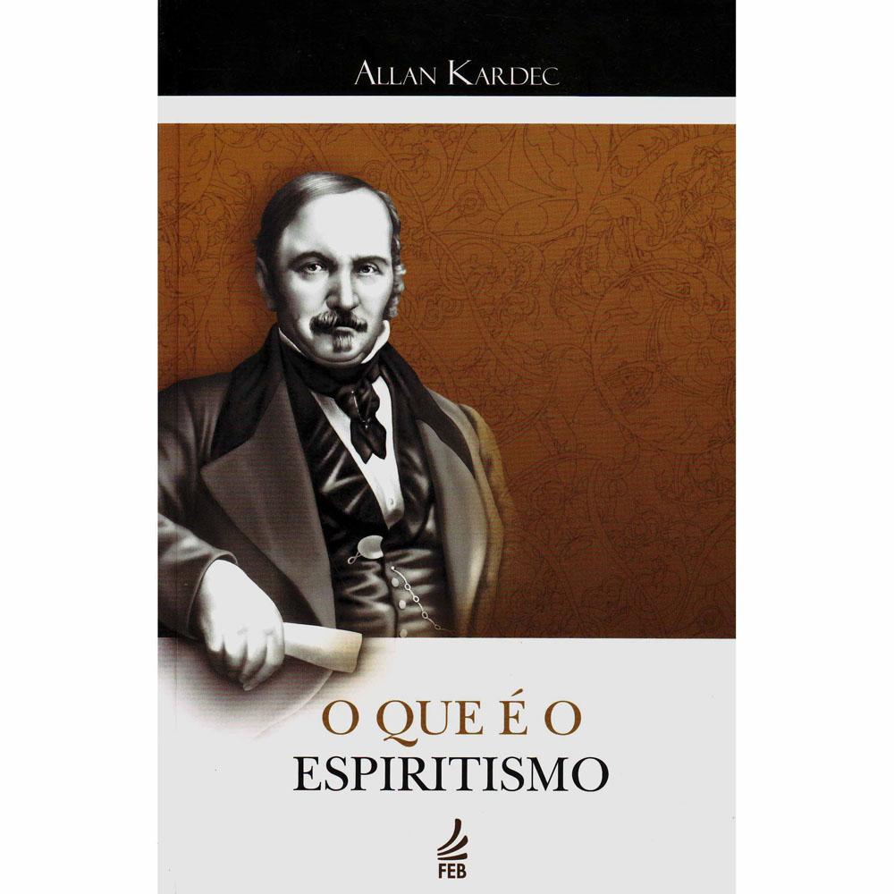 Livro - O Que é o Espiritismo? - Allan Kardec - Espiritismo no Extra.com.br Livro - O Que é o Espiritismo? - Allan Kardec - Espiritismo no Extra.com.br