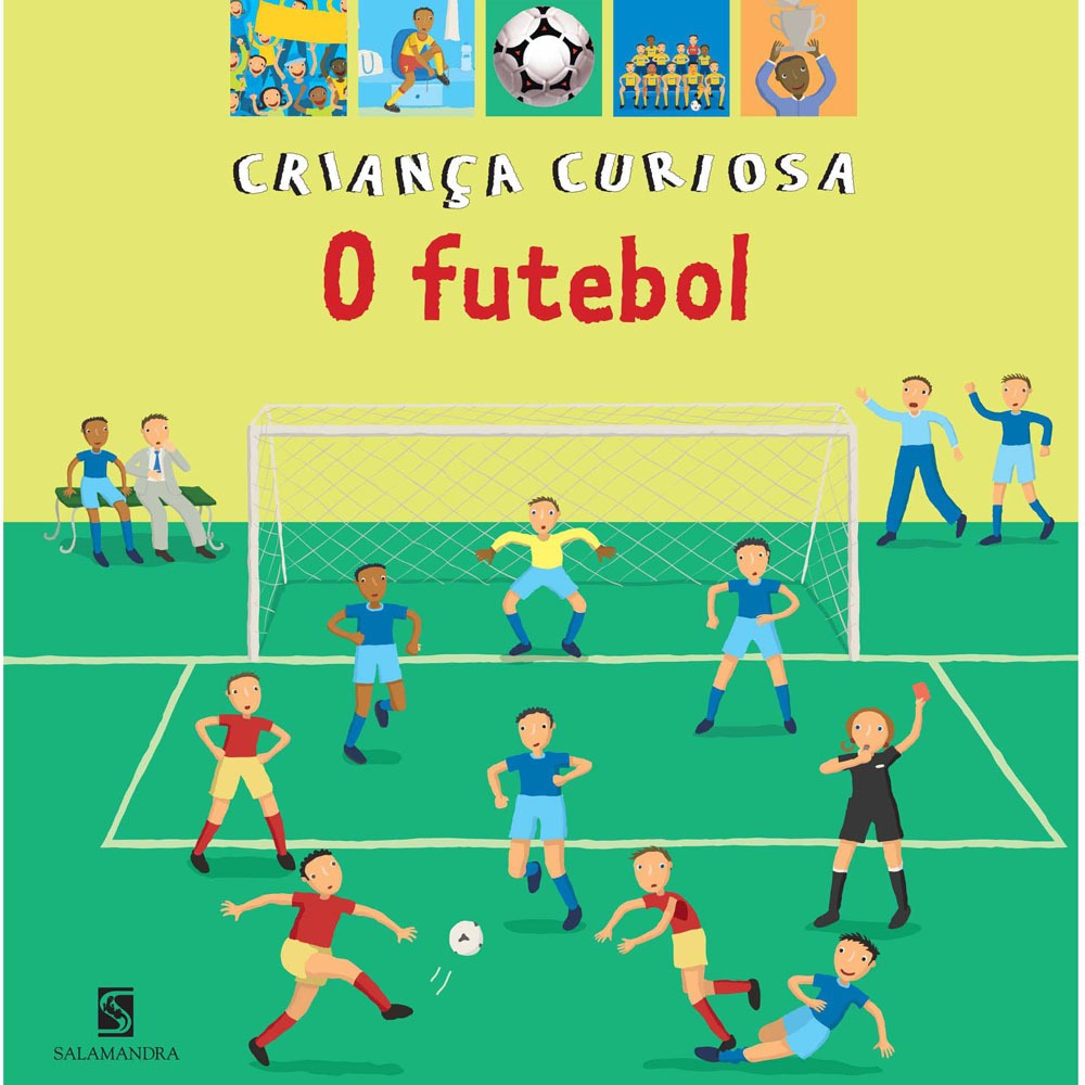 Livro - Criança Curiosa - O Futebol - Jean-Michel Billioud - Infantil ... Livro - Criança Curiosa - O Futebol - Jean-Michel Billioud - Infantil ...