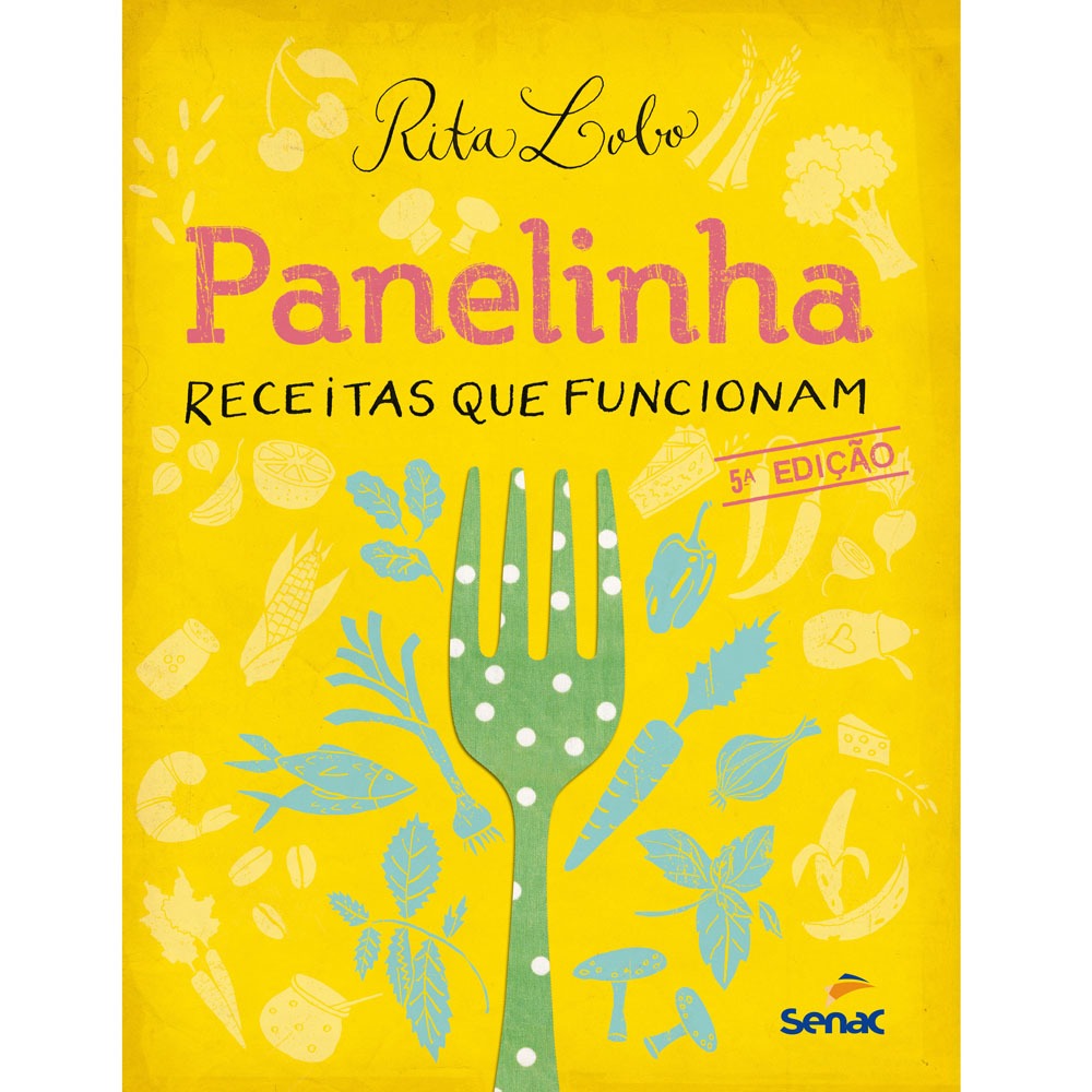 Livro - Panelinha - Receitas Que Funcionam - Rita Lobo - Culinária no ...